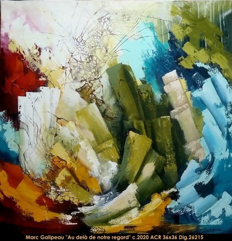 MARC GALIPEAU - OEUVRES ABSTRAITES RÉCENTES - Le Balcon d'Art - Galerie ...